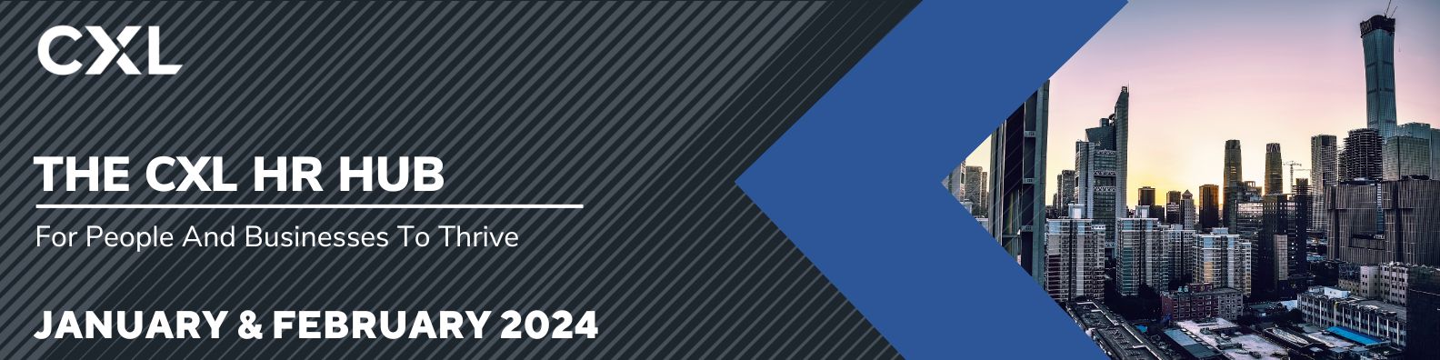 CXL HR Hub | Jan & Feb 2024 HR Solutions Insights & Trends