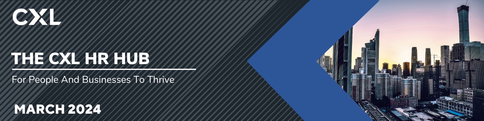 CXL HR Hub | March 2024 HR Solutions Insights & Trends